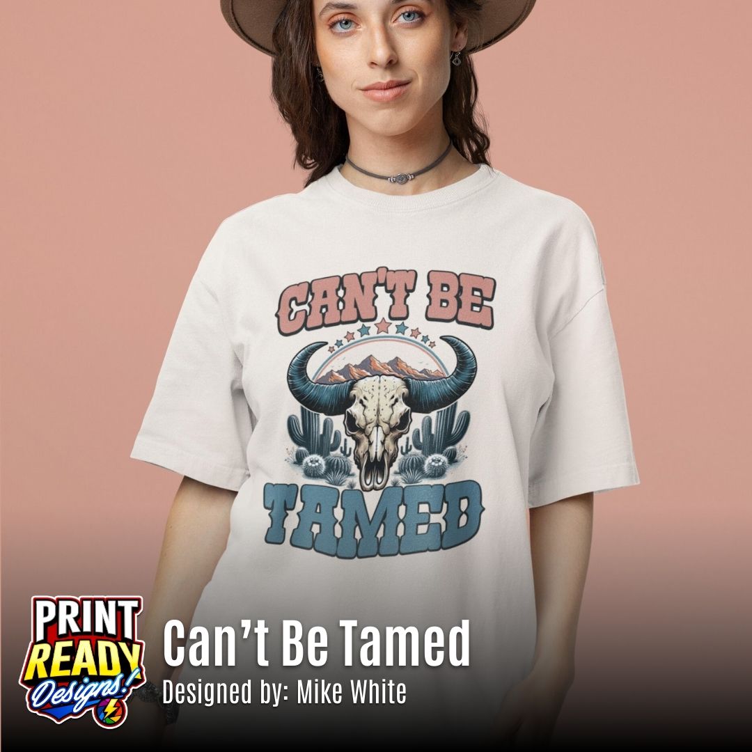 Print Ready - Can't Be Tamed