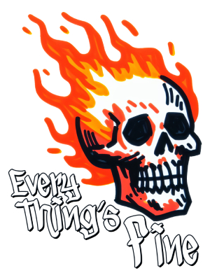 Print Ready - Everything's Fine Skeleton on Fire